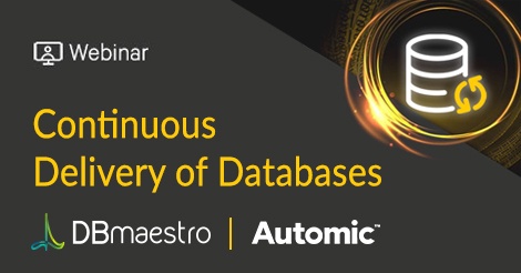 Continuous Delivery for Databases - Joint Webinar with DBmaestro & Automic